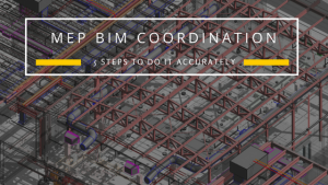 MEP BIM Coordination – 5 Steps to do it accurately - BIM Services