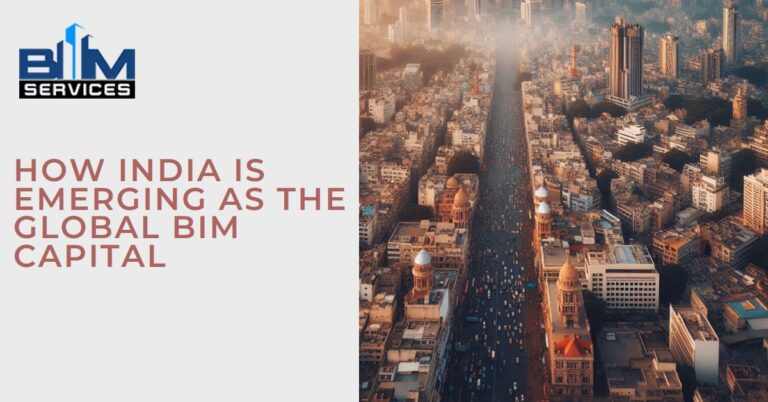 How India is emerging as the global BIM capital - BIM Services