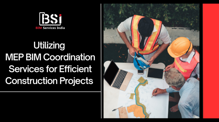 Utilizing MEP BIM Coordination Services for Efficient Construction Projects - BIM Services